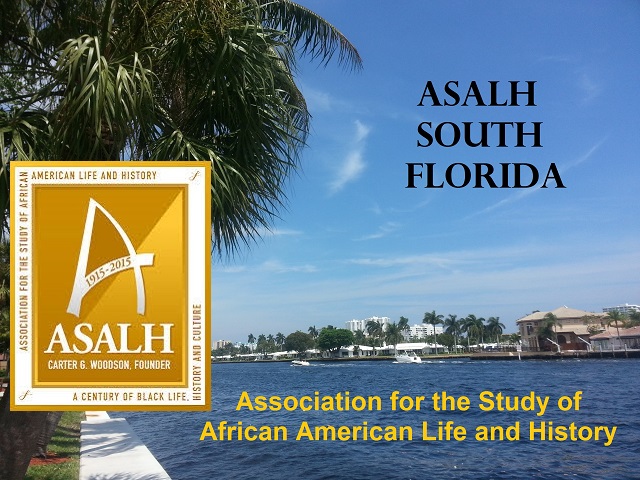 ASALH South Florida – Bridging the university and community!